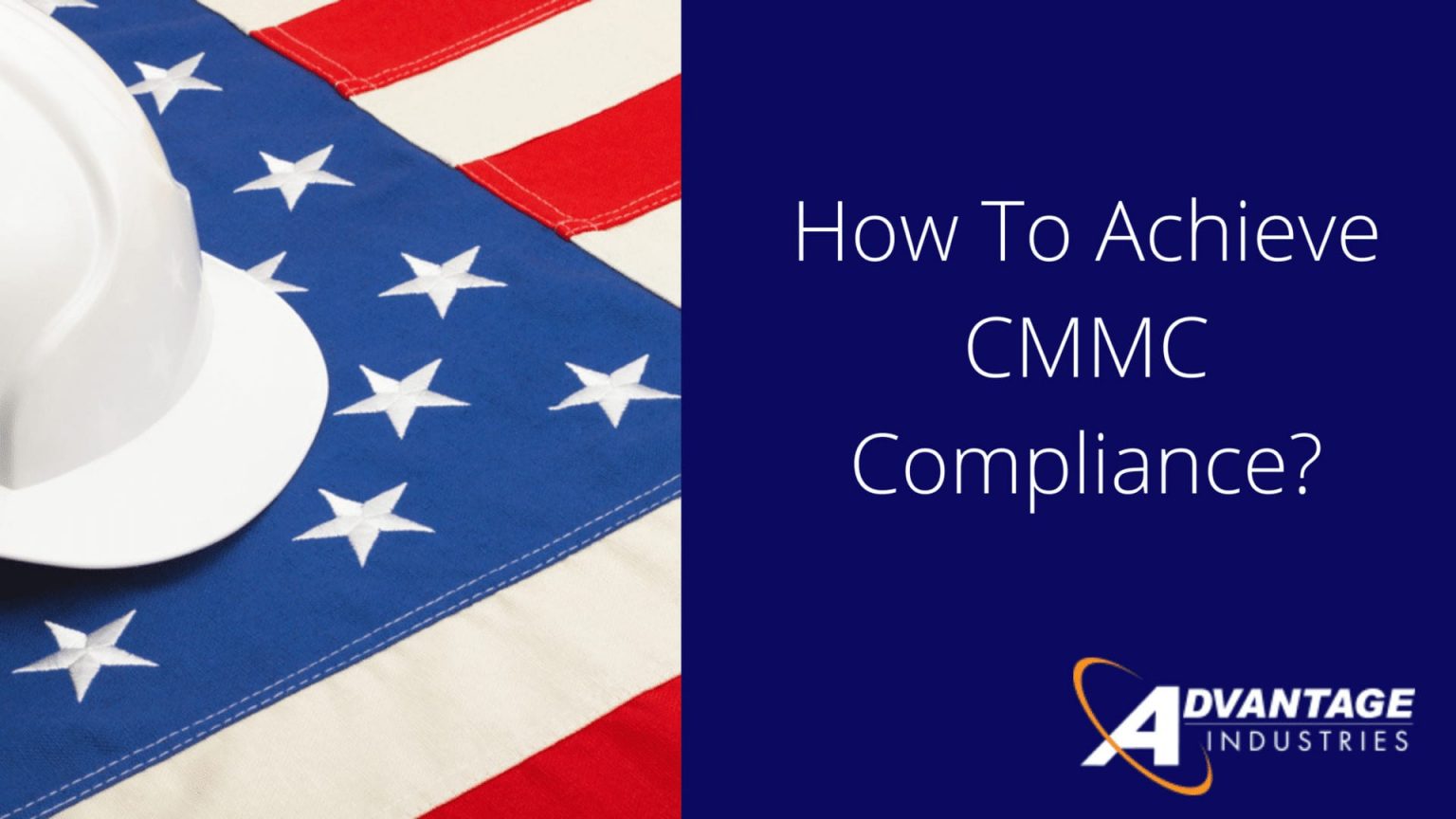 How To Achieve CMMC Compliance Certification? – Advantage Industries